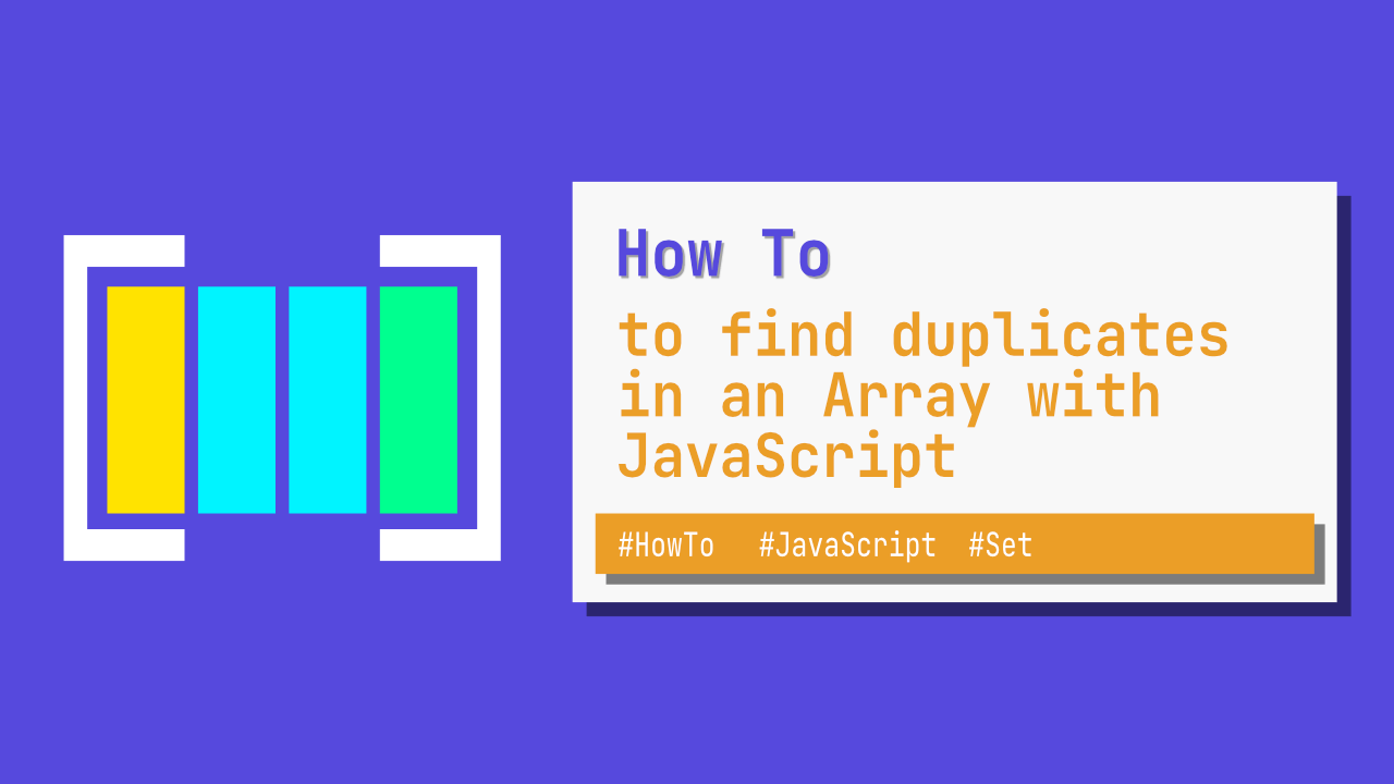 How To Find Duplicates In An Array With Javascript